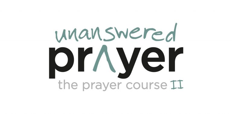 The Prayer Course II: Unanswered Prayer | The Prayer Course - The ...
